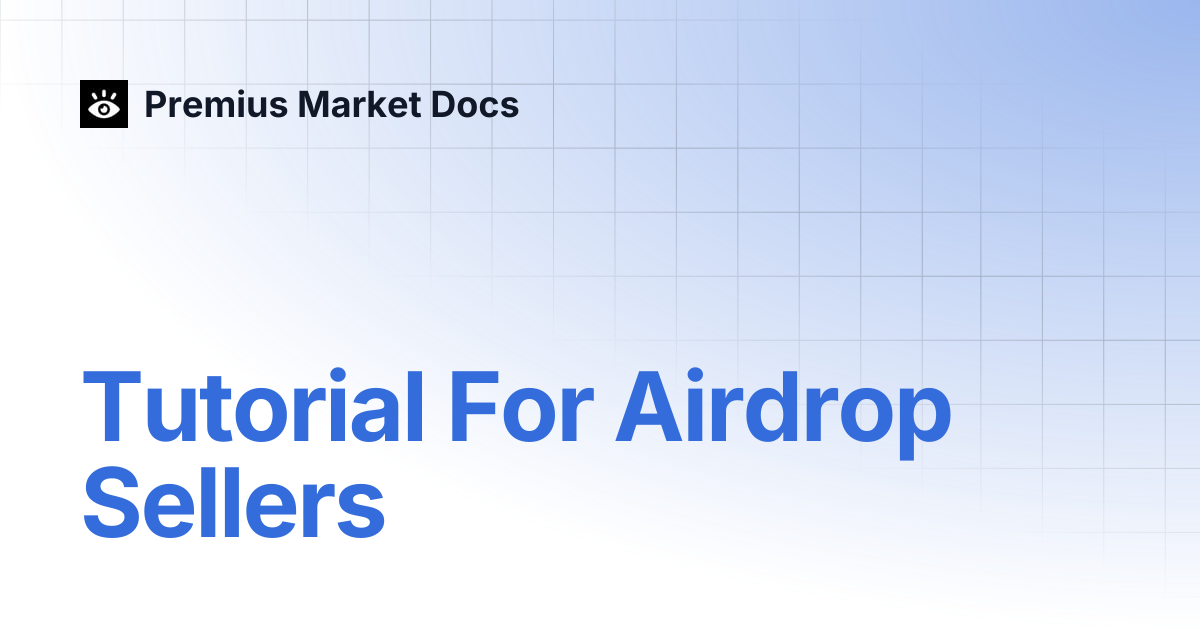 Tutorial For Airdrop Sellers | Premius Market Docs