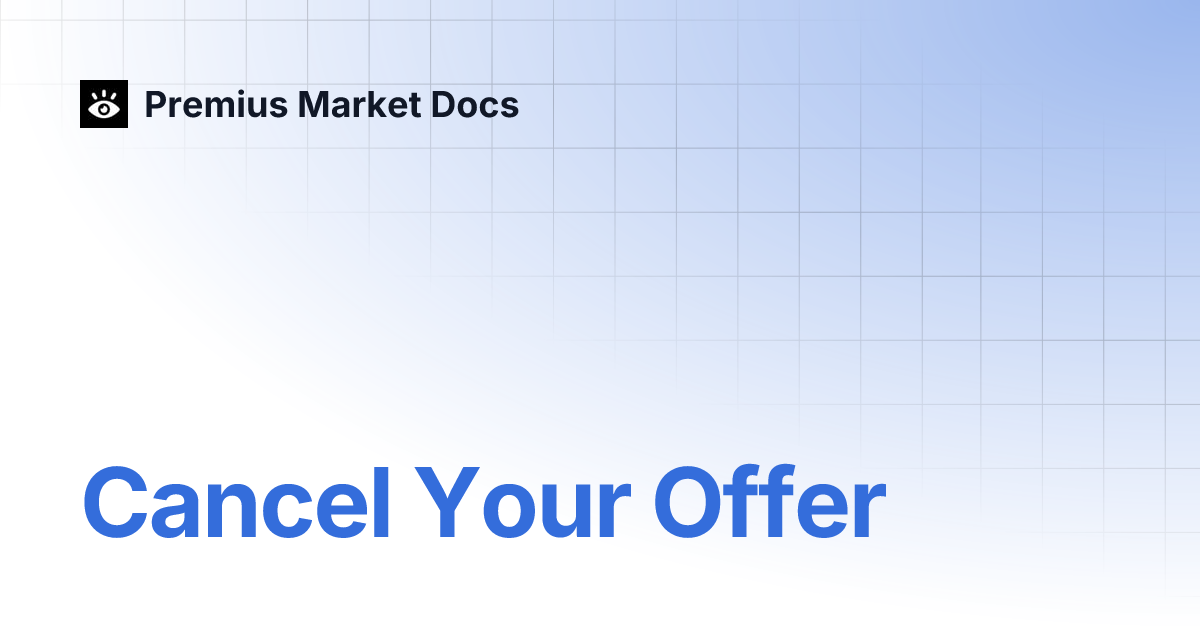 Cancel Your Offer | Premius Market Docs